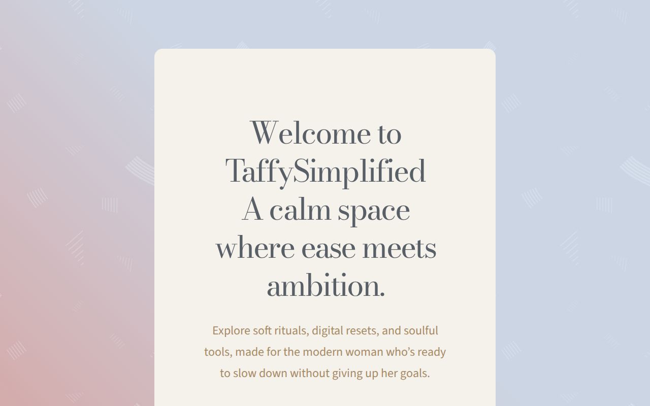 TaffySimplified | Digital Tools for a Softer Life